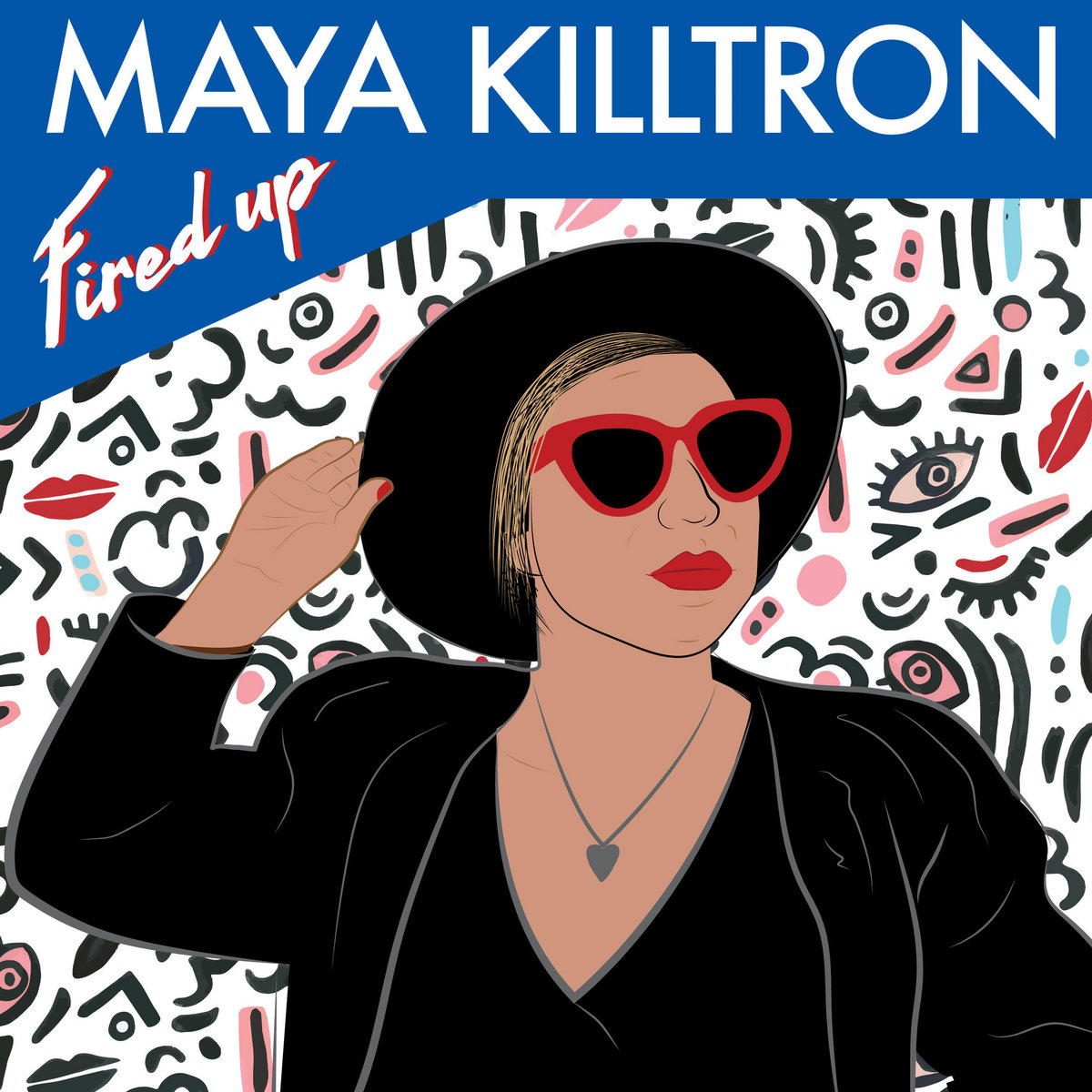 Fired Up | Maya Killtron | Love Touch Records