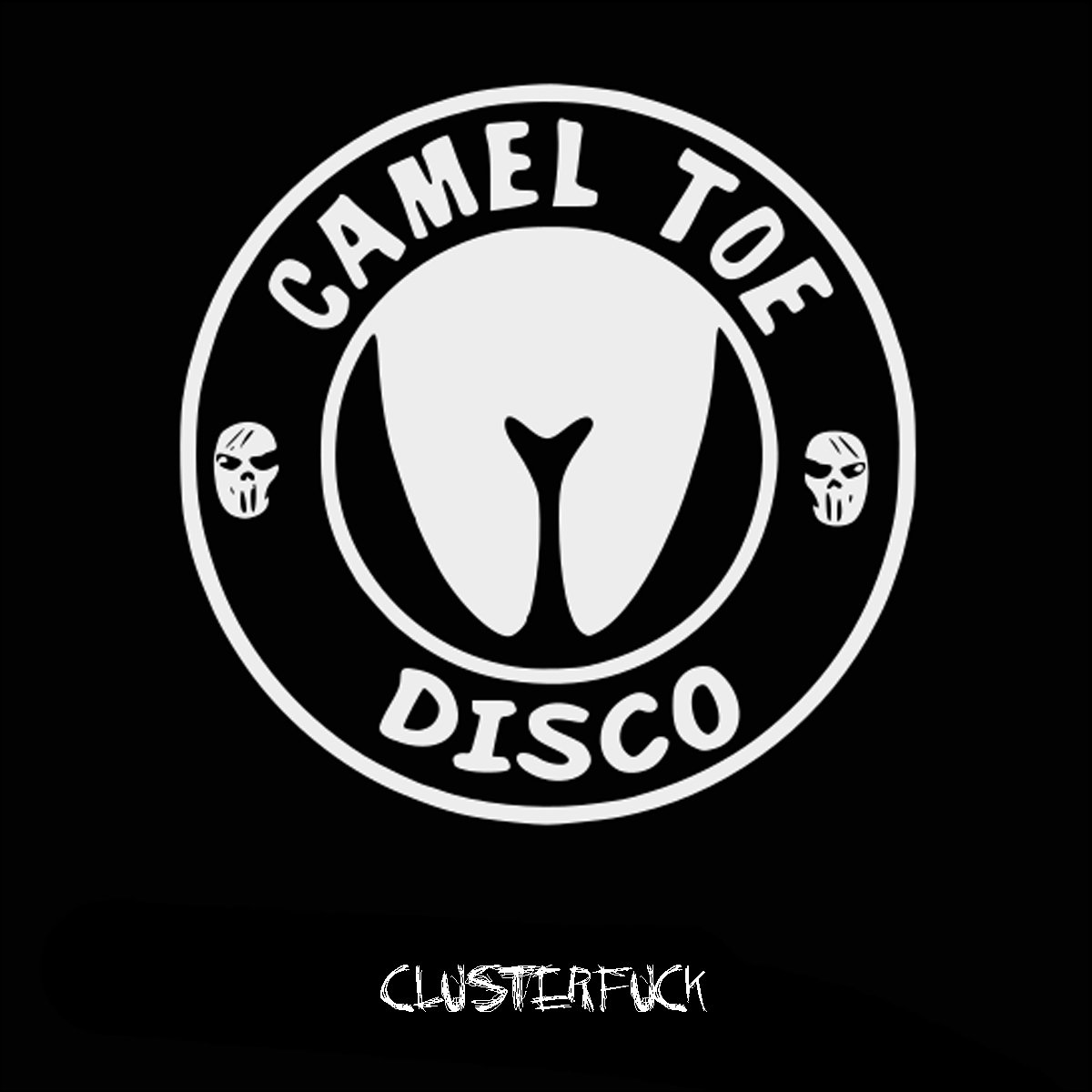 Camel Toe Disco | Clusterfuck