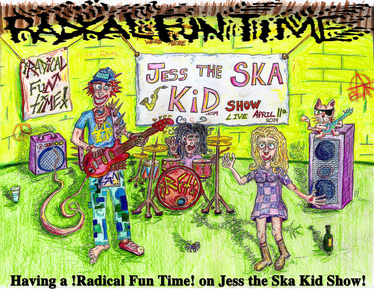 Radical Fun Jess the Ska Kid Show Time! | ¡RADICAL FUN TIME!
