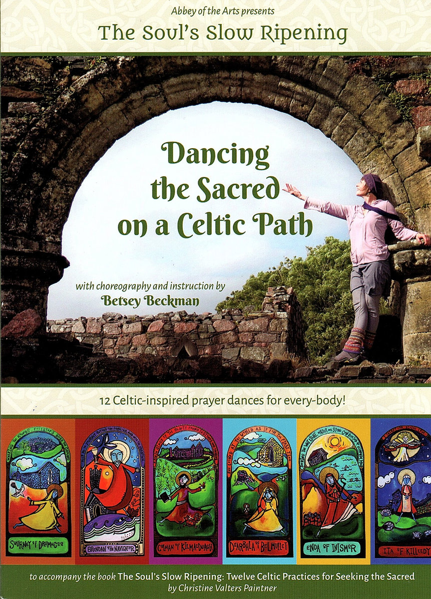The Soul's Slow Ripening: Dancing the Sacred on a Celtic Path DVD ...
