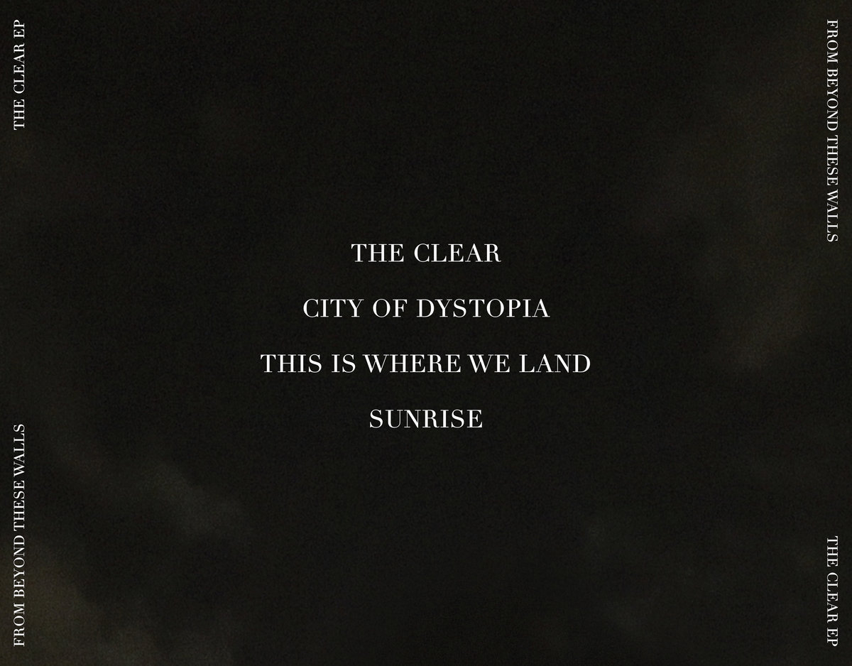The Clear EP | From Beyond These Walls