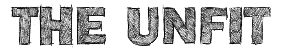 The Unfit | The Unfit