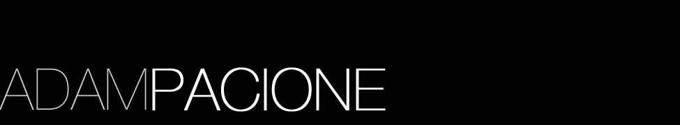 Any Way, Shape, or Form | Adam Pacione | ADAM PACIONE