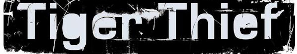 (formerly iconic) | Tiger Thief