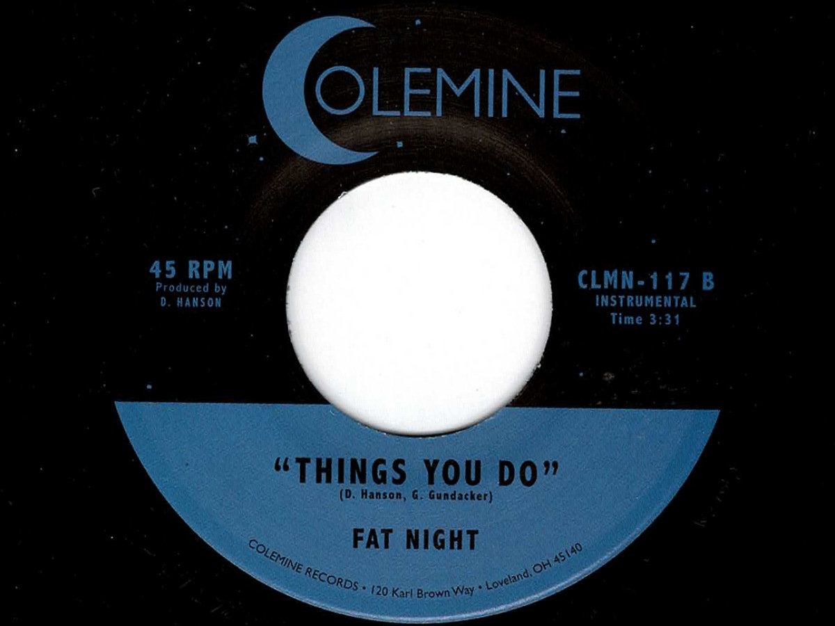 THINGS YOU DO - FAT NIGHT - PRE-ORDER 5/7 | NEW - Low-rider Oldies