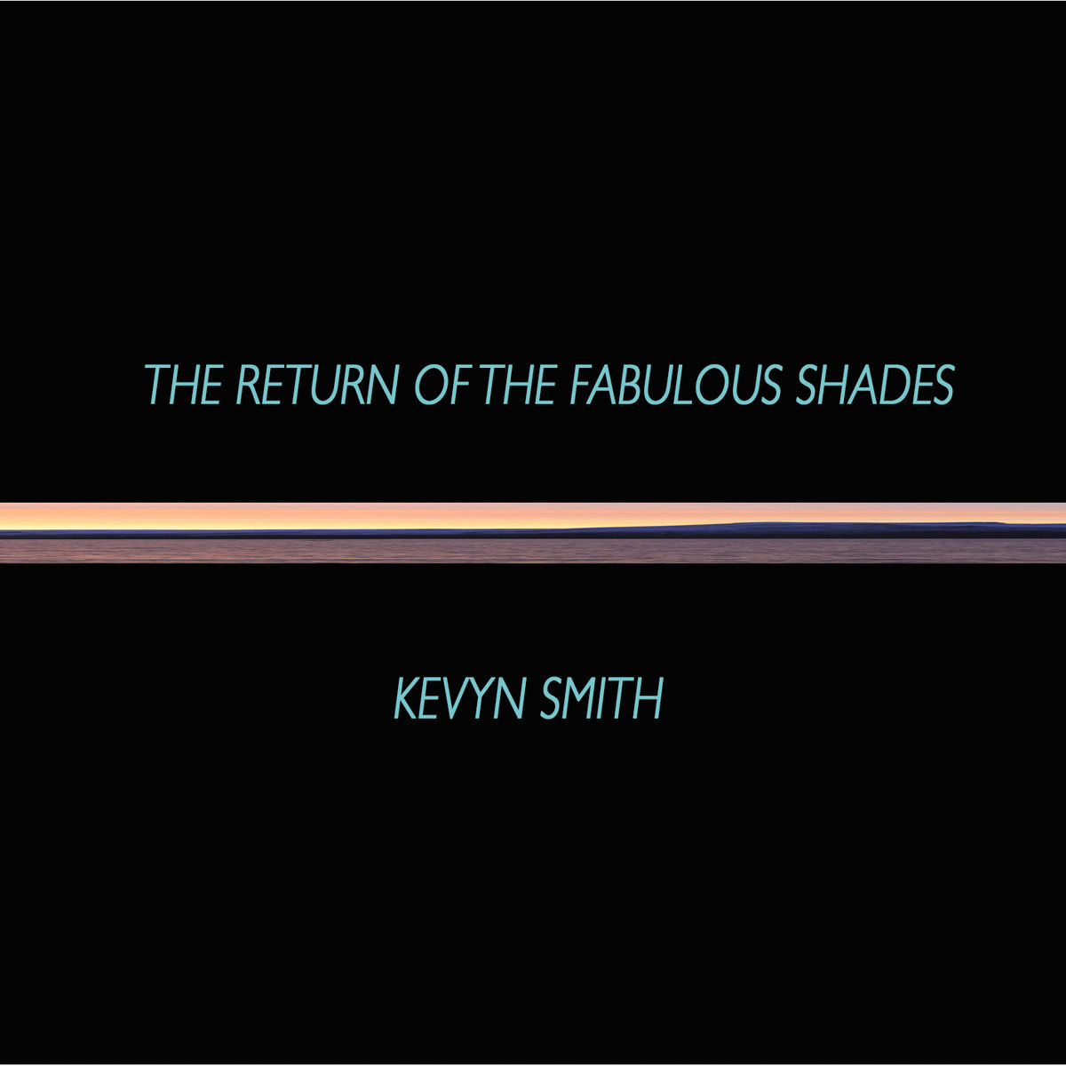 THE RETURN OF THE FABULOUS SHADES | Kevyn Smith | East Cleft Street ...
