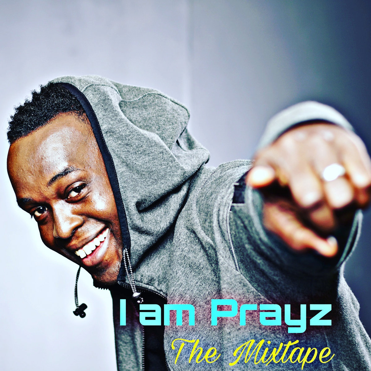 I AM PRAYZ | PRAYZ
