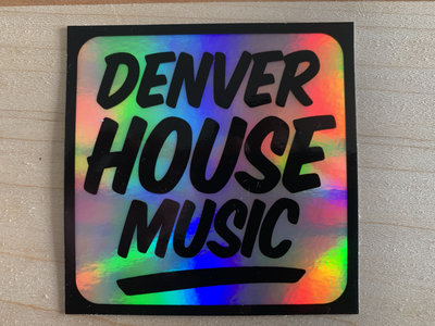 Denver House Music Holographic Sticker | Denver House Heads