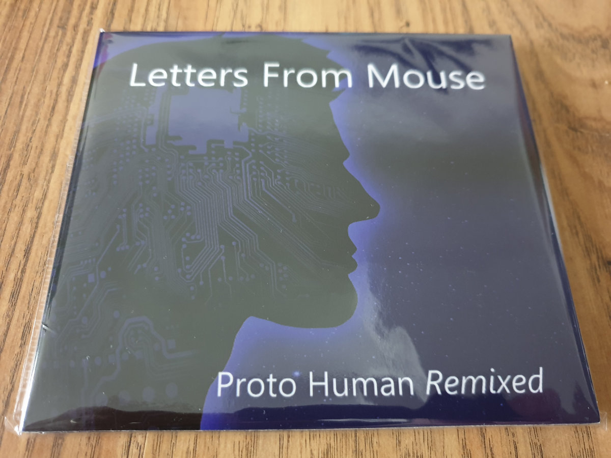 Proto Human Remixed | Letters From Mouse