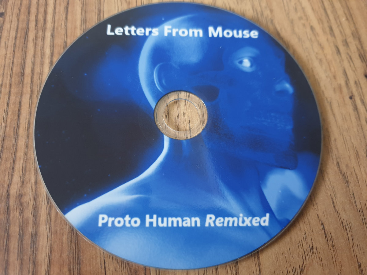 Proto Human Remixed | Letters From Mouse
