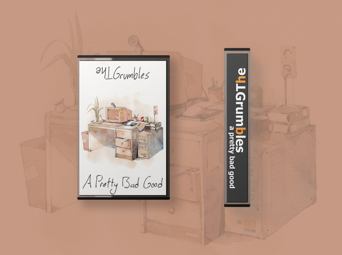 A Pretty Bad Good | The Grumbles