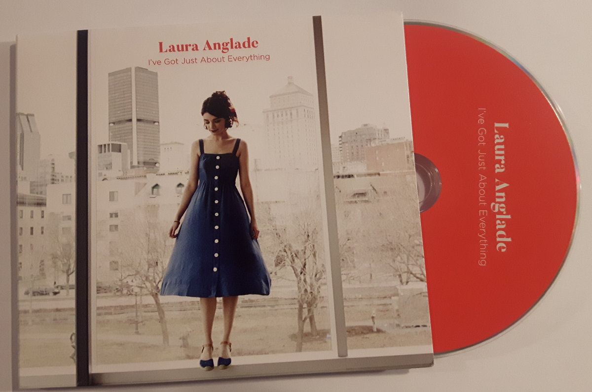I've Got Just About Everything | Laura Anglade