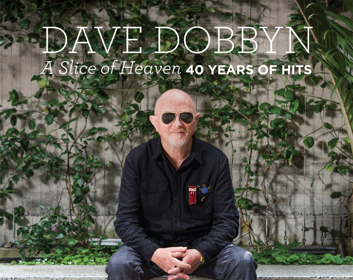 Dave Dobbyn - A Slice of Heaven: 40 Years Of Hits | Sir Dave Dobbyn