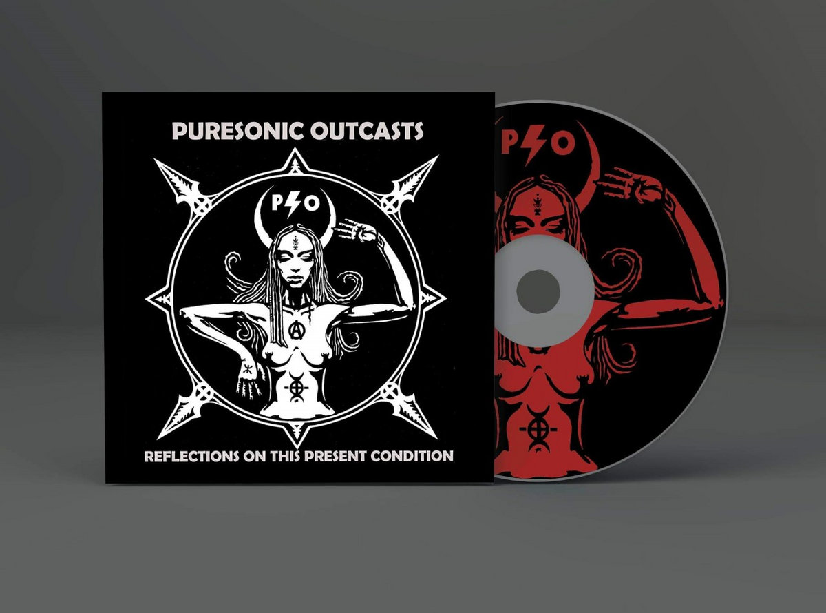 Reflections On This Present Condition | Puresonic Outcasts