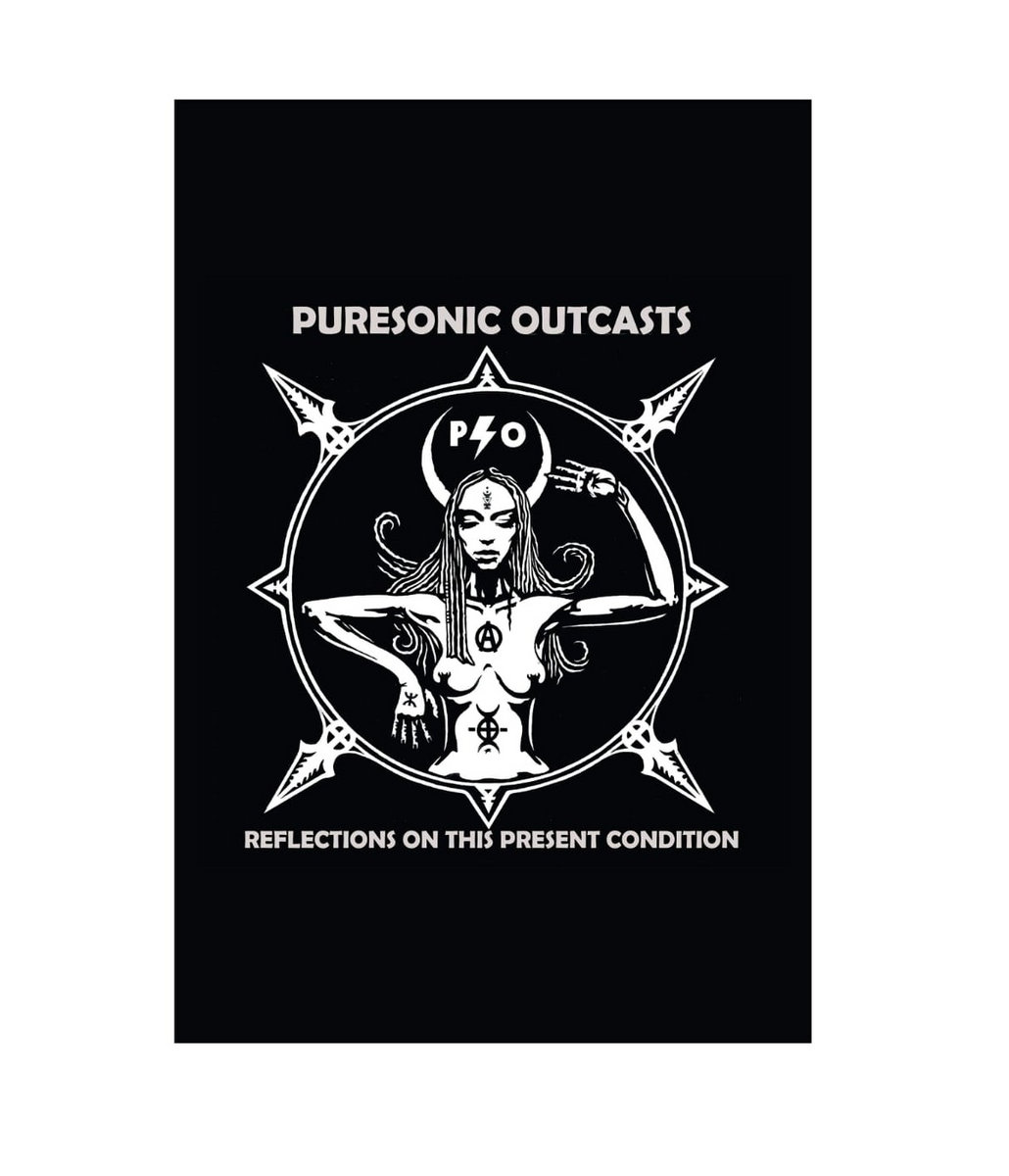 Reflections On This Present Condition | Puresonic Outcasts