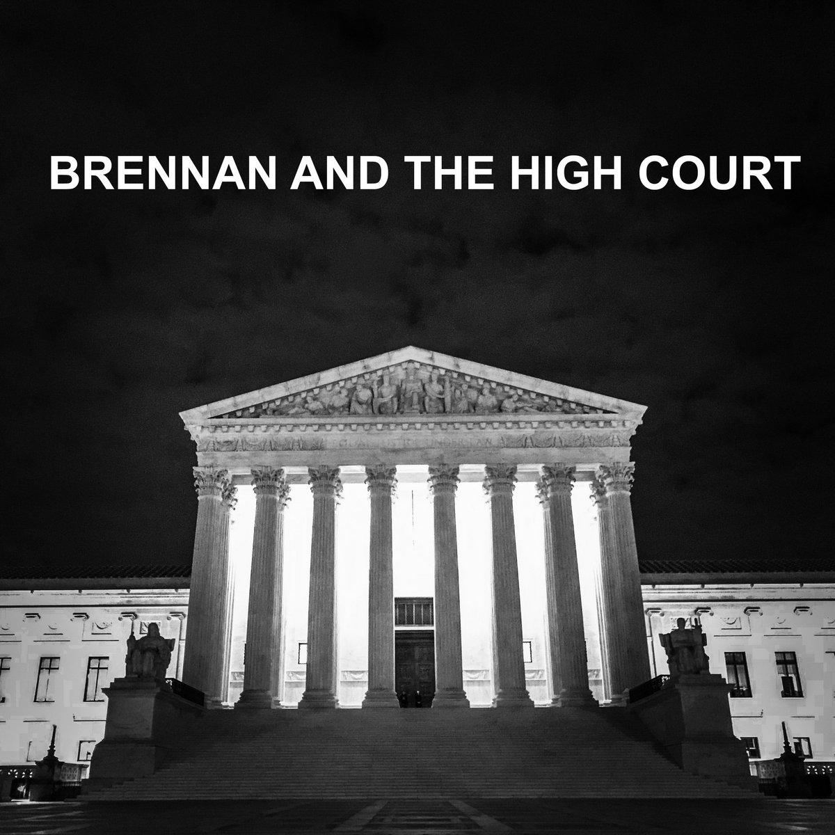 Brennan and the High Court | Brennan and the High Court