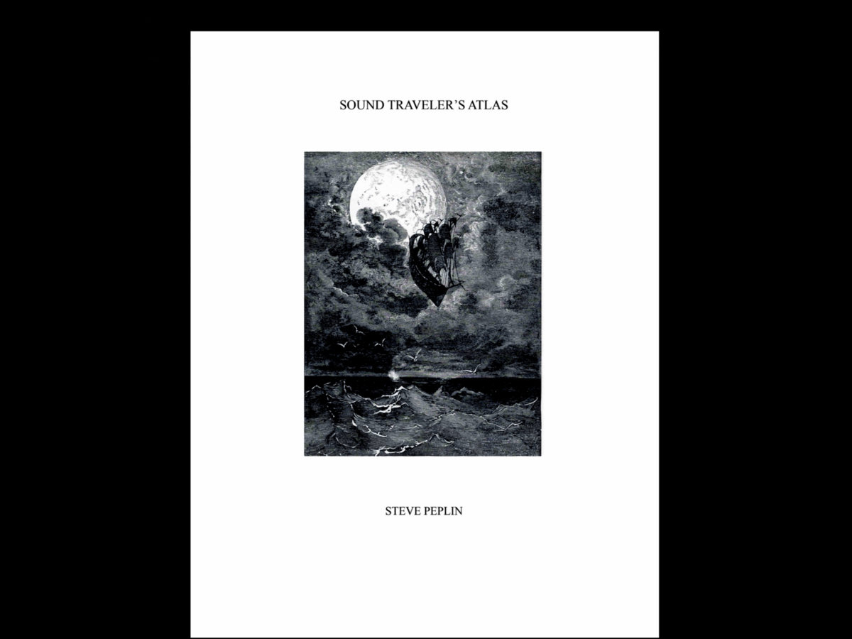 Sound Traveler’s Atlas | steve peplin