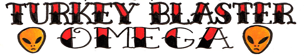 We Should Hang Out More | Turkey Blaster Omega