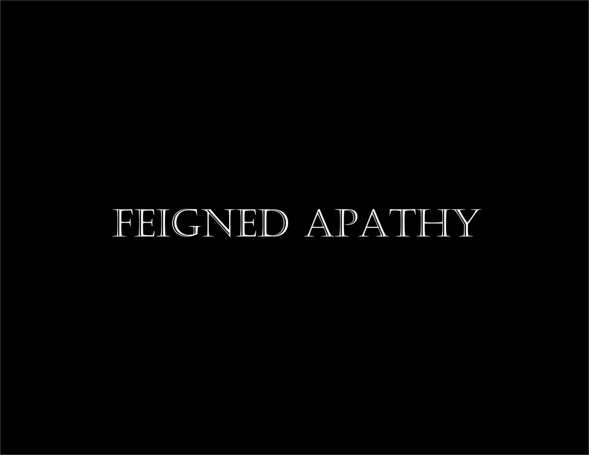 Past. Present. Future. | Feigned Apathy