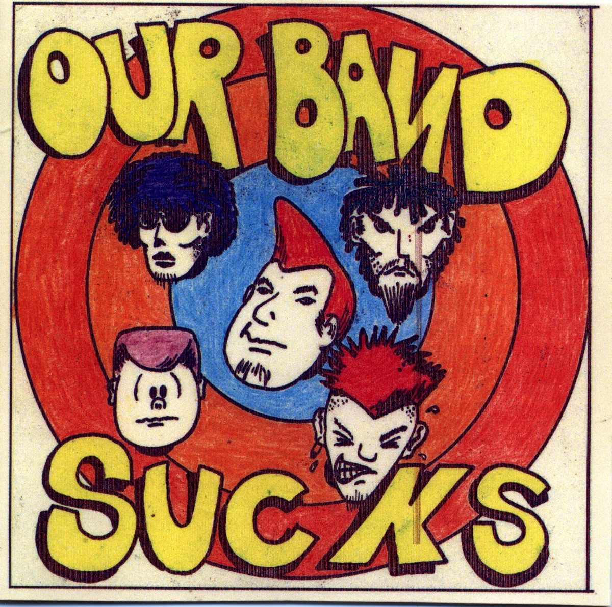 We Got the Shits | Our Band Sucks