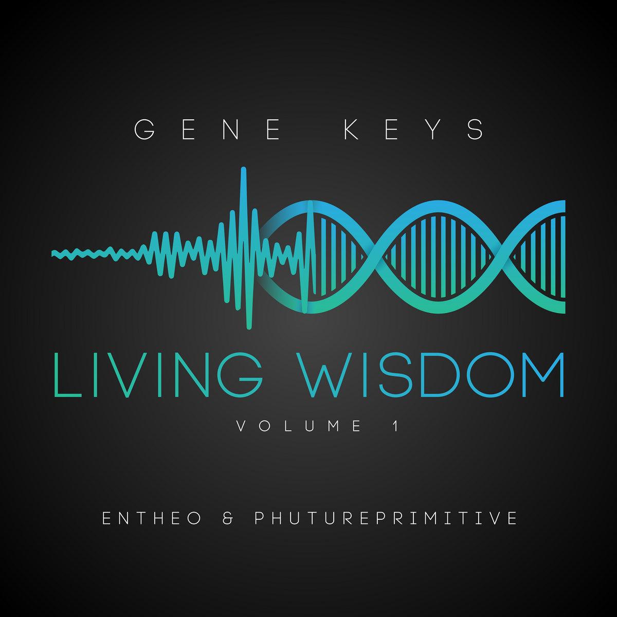 Living Wisdom, Vol. 2 | Gene Keys, Entheo, Phutureprimitive | Gene Keys