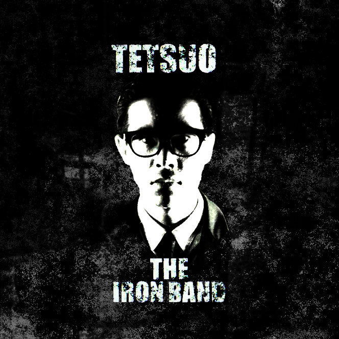 Drop Dead You Metal Freak! | Tetsuo the Iron Band
