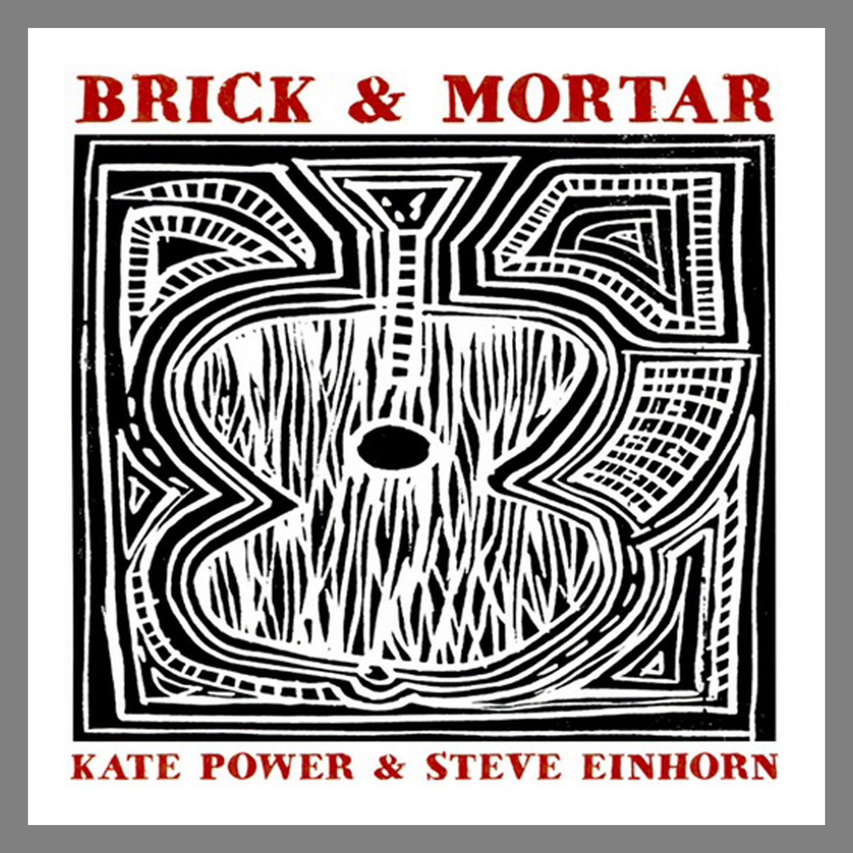 Brick & Mortar | Kate Power & Steve Einhorn