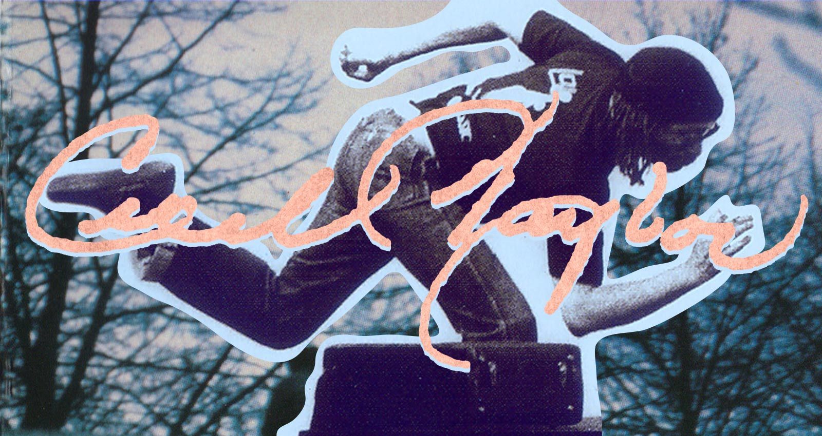 A Guide to the Music of Cecil Taylor, the Pianist Who Helped Invent ...