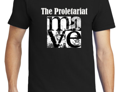 Proletariat Move T-Shirt | The Proletariat
