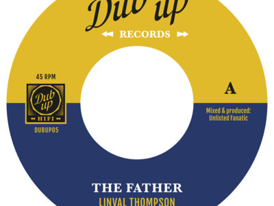 Linval Thompson - The father 7" DUBUP05 | Dub-Up Records