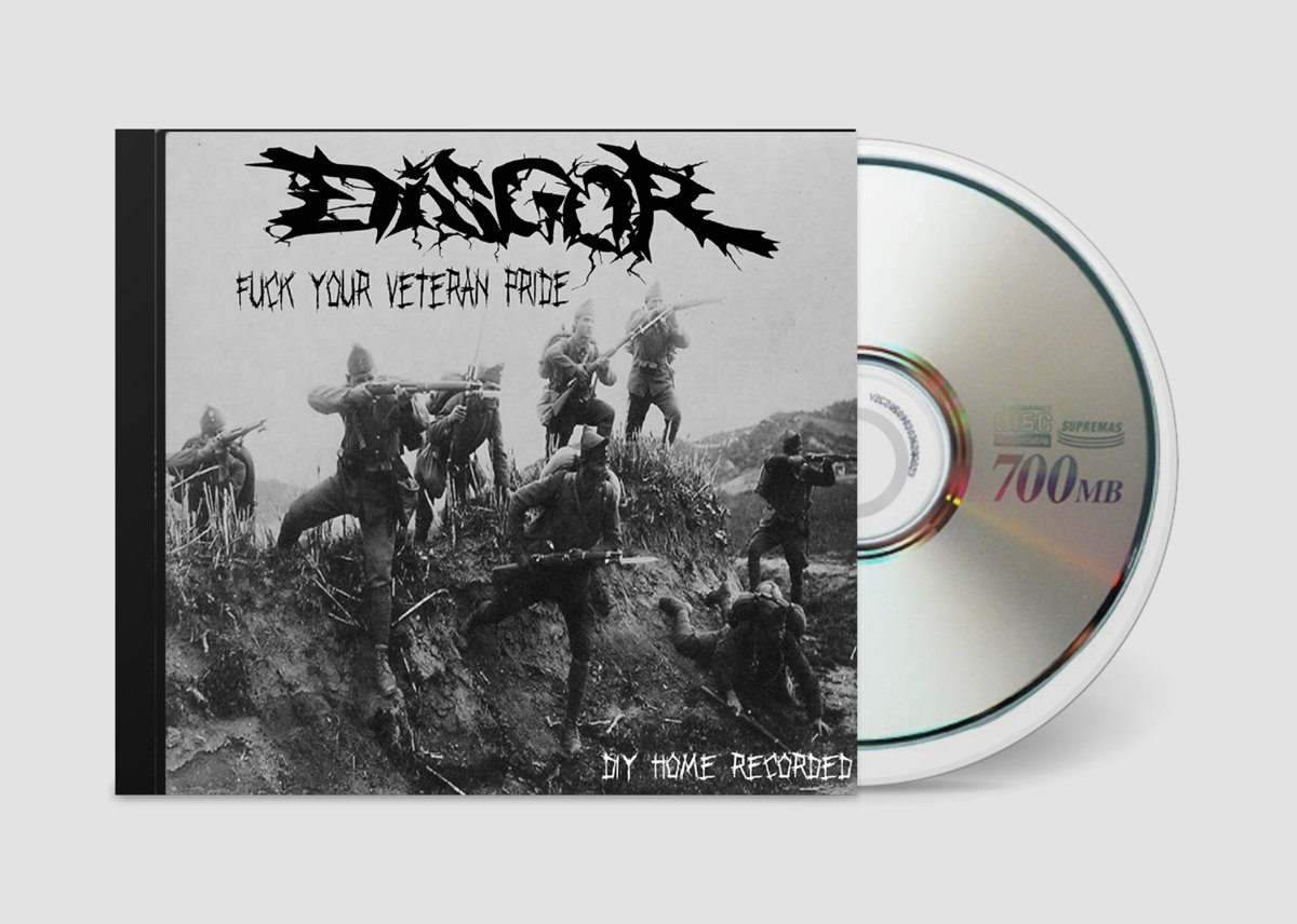 Fuck Your Veteran Pride | Disgor