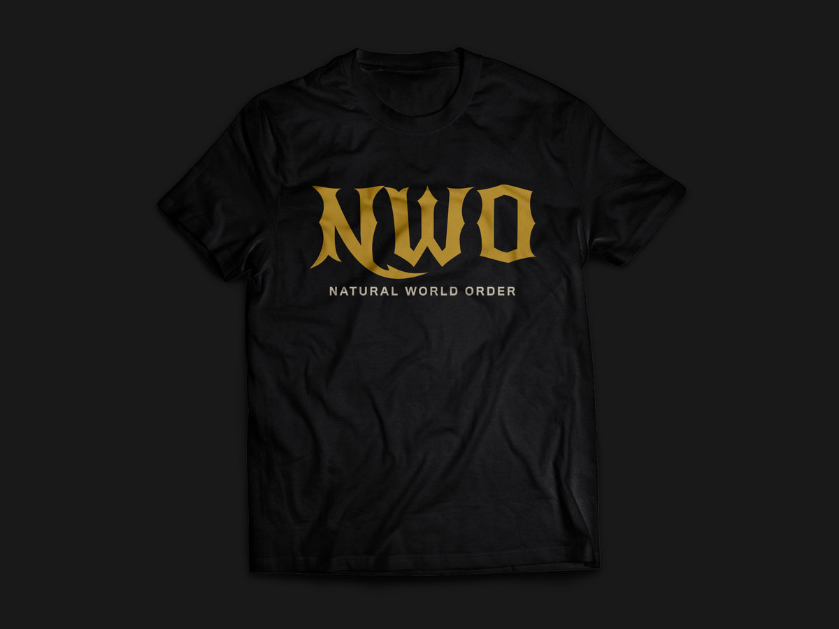 NWO (Natural World Order) | Natural Spittaz