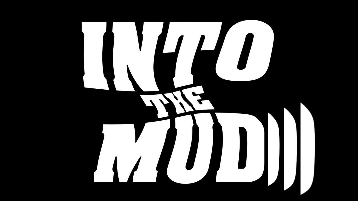 Demo 1 | into the mud