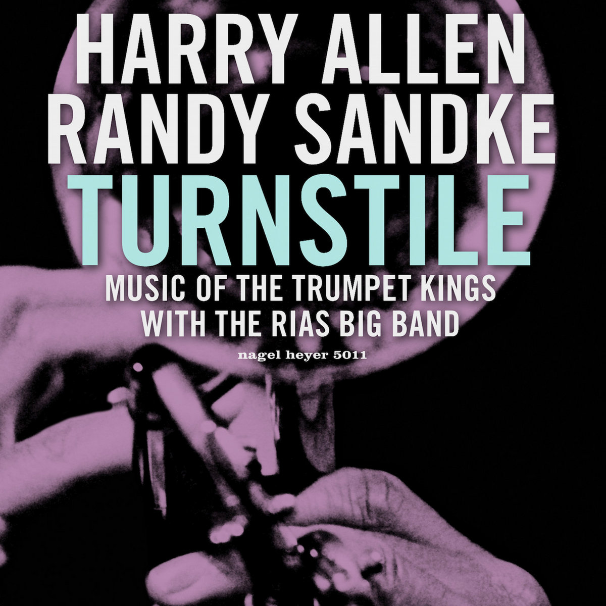 Turnstile – Music of the Trumpet Kings | Harry Allen and Randy Sandke ...
