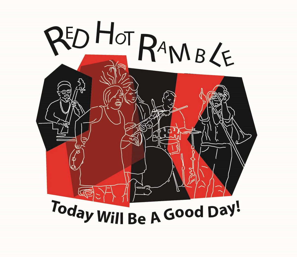 Today Will Be A Good Day | Red Hot Ramble