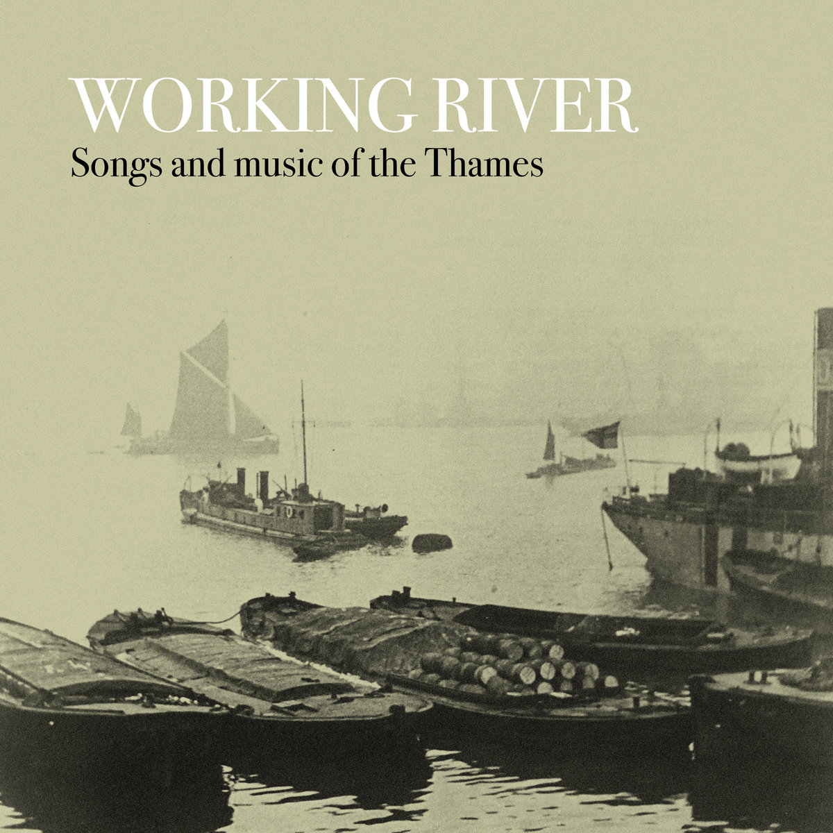 Working River - Songs and Music of the Thames | Various Artists ...