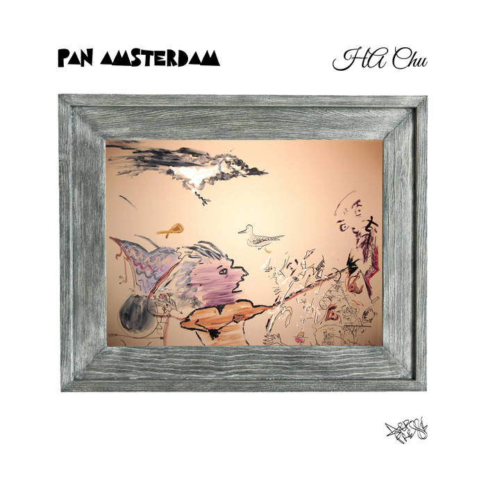 Pan Amsterdam, “HA Chu” | Bandcamp Daily