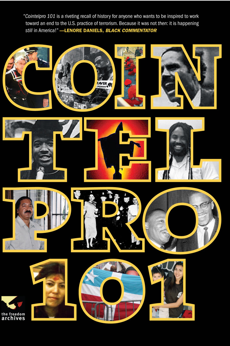 Cointelpro 101 | Freedom Archives