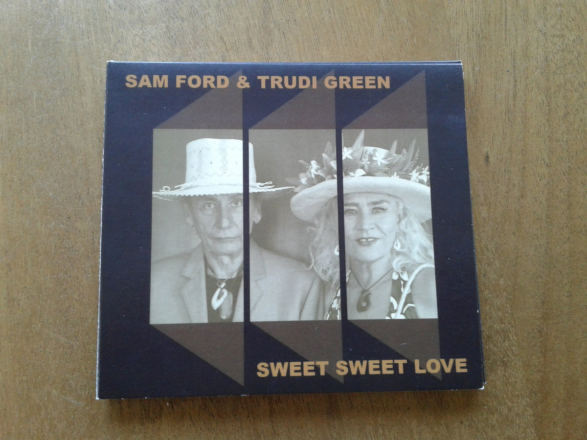 SWEET SWEET LOVE | Sam Ford & Trudi Green