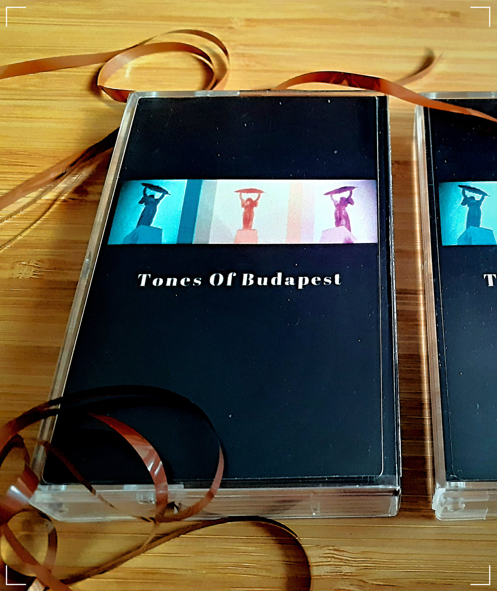 Tones Of Budapest | Tapes Sublimating