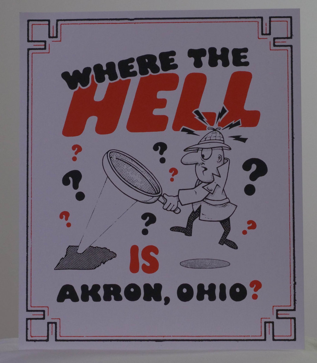 Where the Hell is Akron Ohio? Limited Edition Art Print | Akron ...