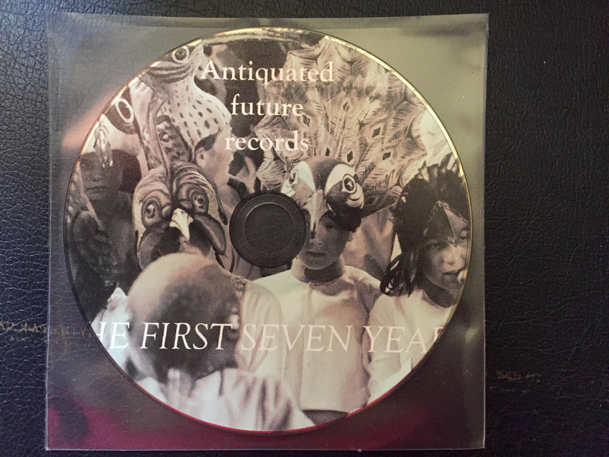 Antiquated Future Records: The First Seven Years | Various Artists ...