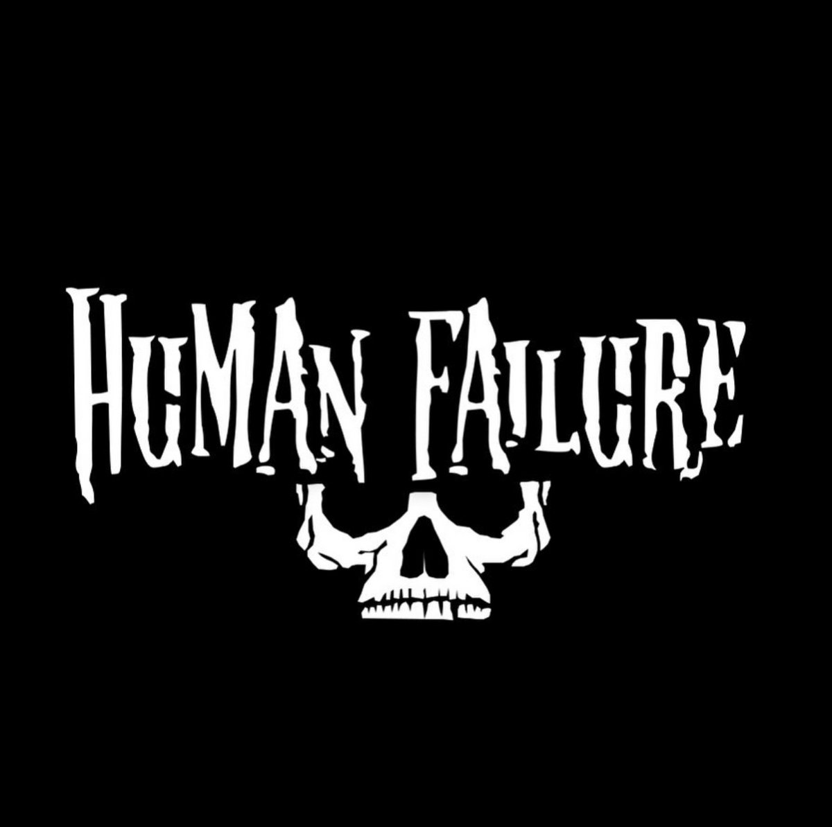 Human Failure | Human Failure