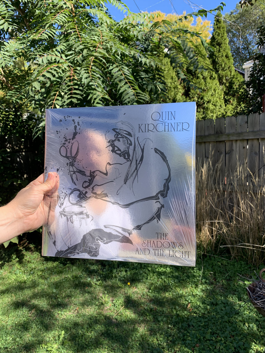 The Shadows and The Light | Quin Kirchner