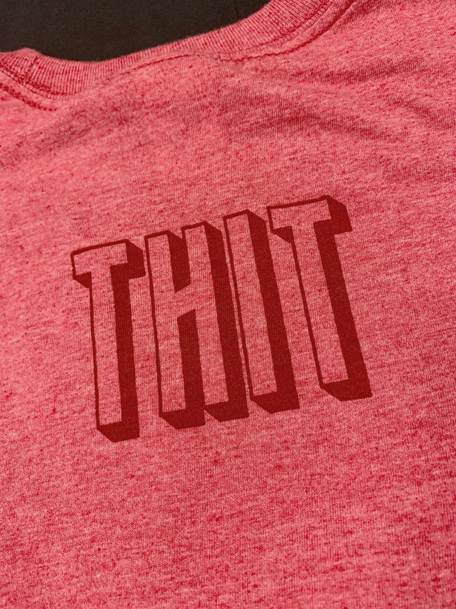 THIT Shirt --- "It Doesn't Get Any Better Than This!' | THIT