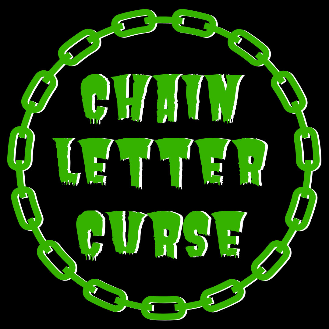 First of the Cursed | Chain Letter Curse