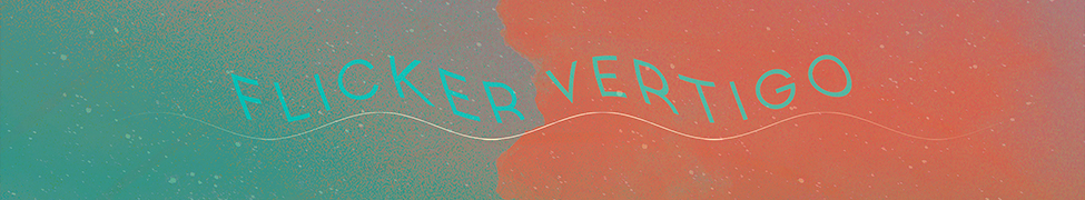 Glide | Flicker Vertigo