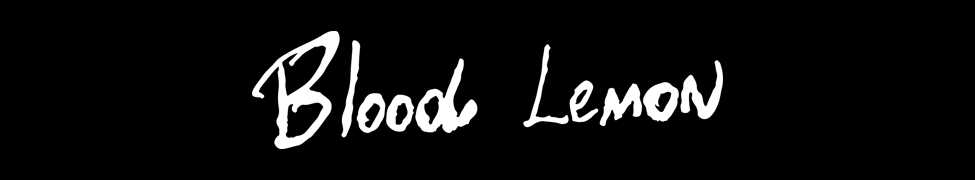 Blood Lemon | Blood Lemon