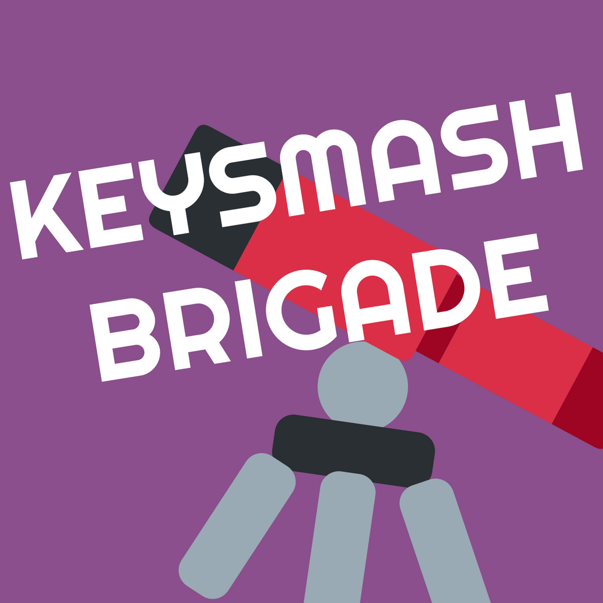 re-unleased | Keysmash Brigade