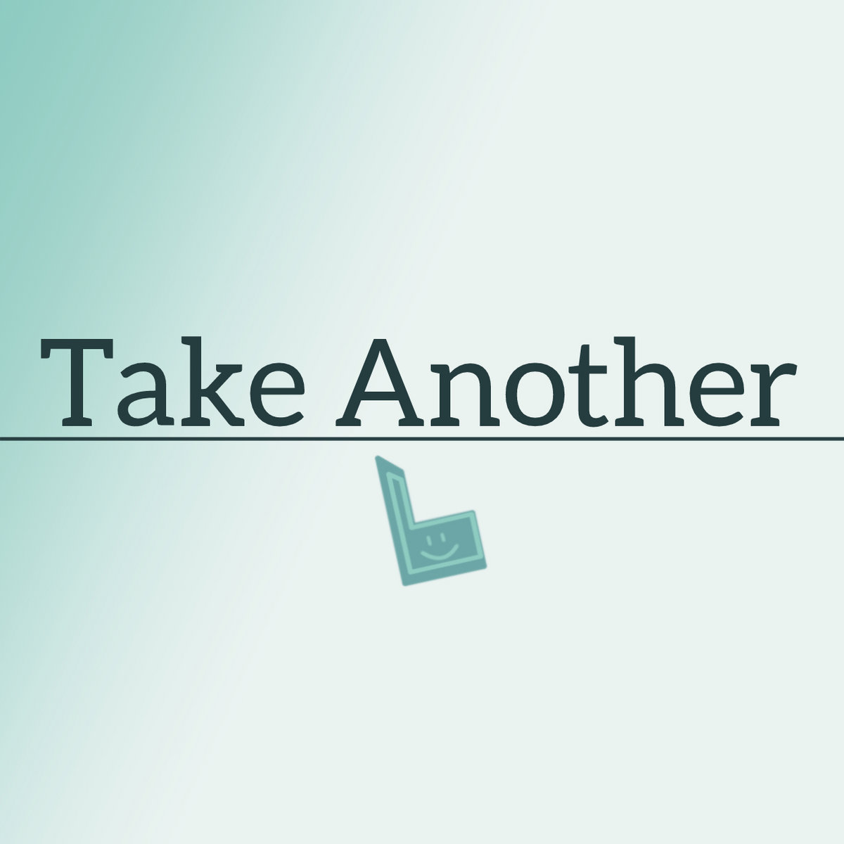 Learn'd Now Live'd | Take Another